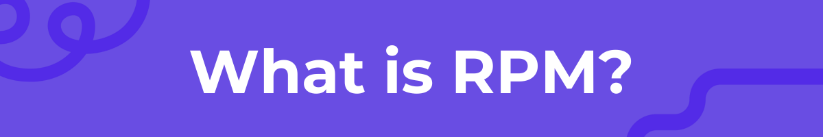 What is RPM – Journey